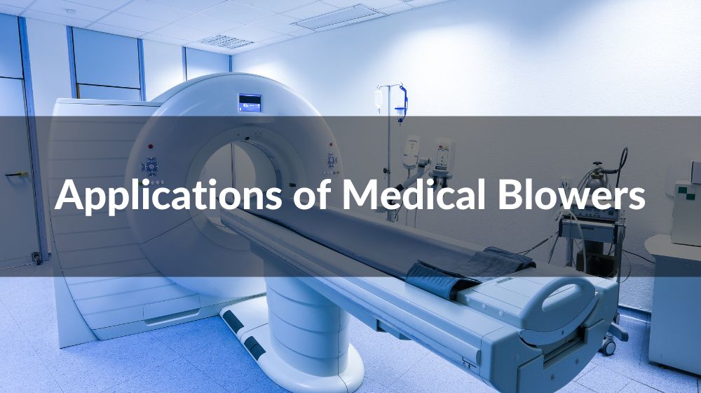 Applications of Medical Blowers